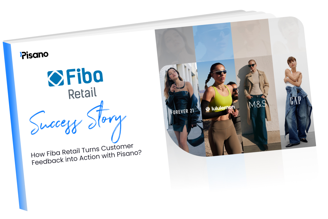 How Fiba Retail Turns Customer Feedback into Action with Pisano?