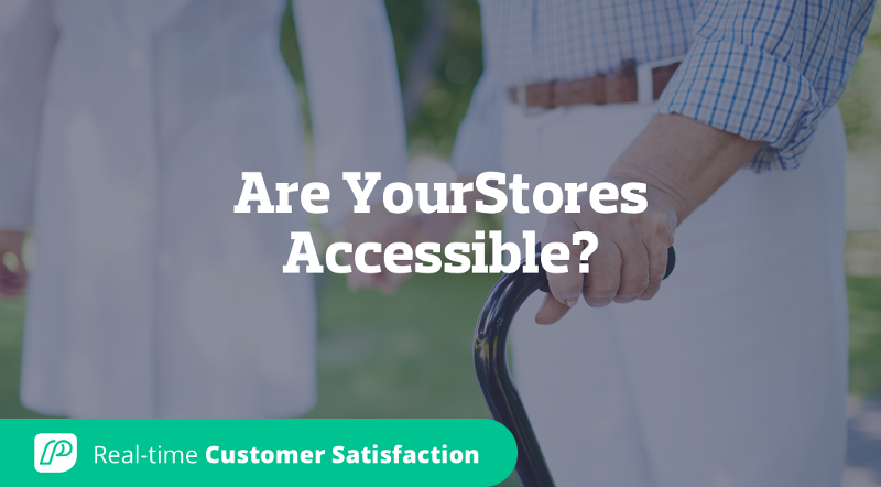 Are Your Stores Accessible?