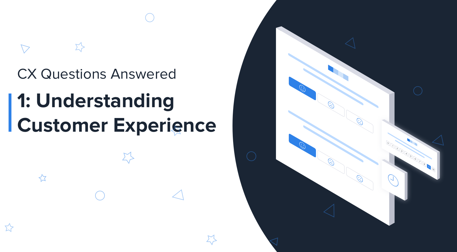 Customer Experience Questions Answered Part 1: Understanding the CX ...